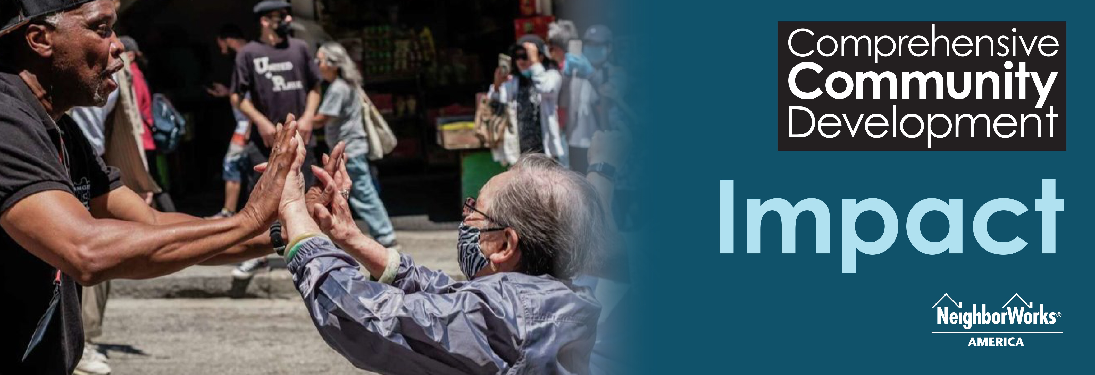 A comprehensive approach to development | NeighborWorks America